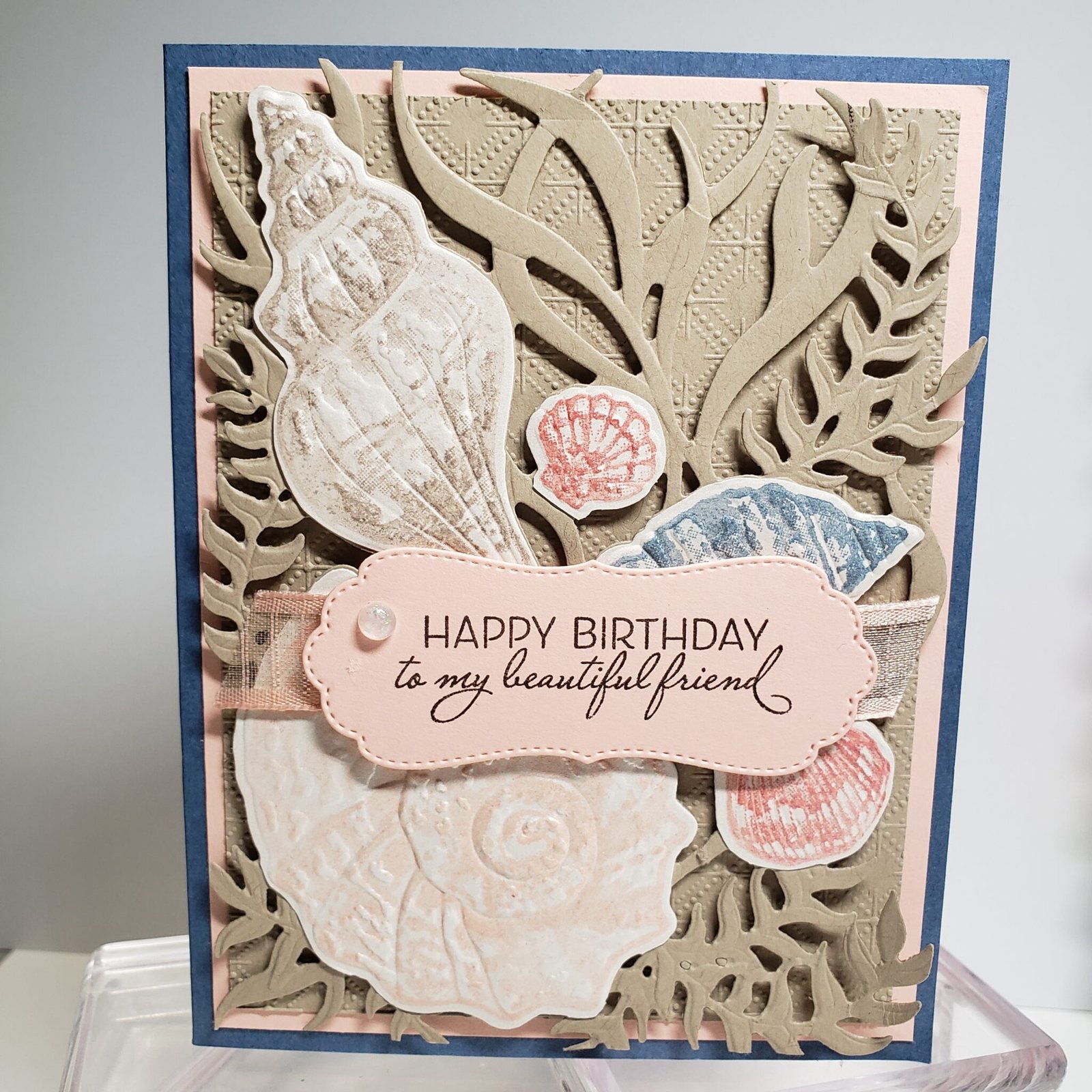 Friends Are Like Seashells: Beautifully Embossed Birthday Card