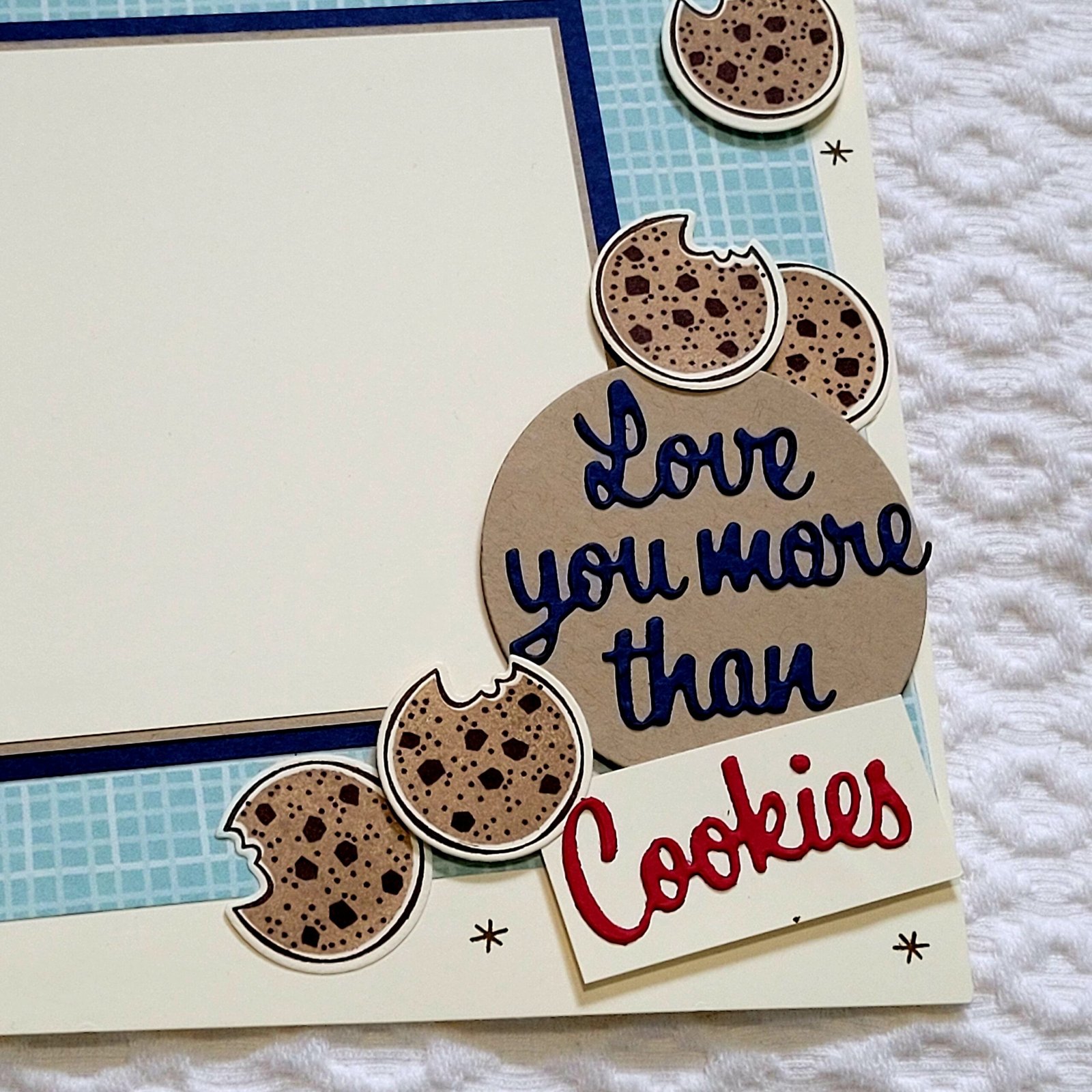 Love You More Than ... Cookies! • Birdsnest Designs | Denise Cox