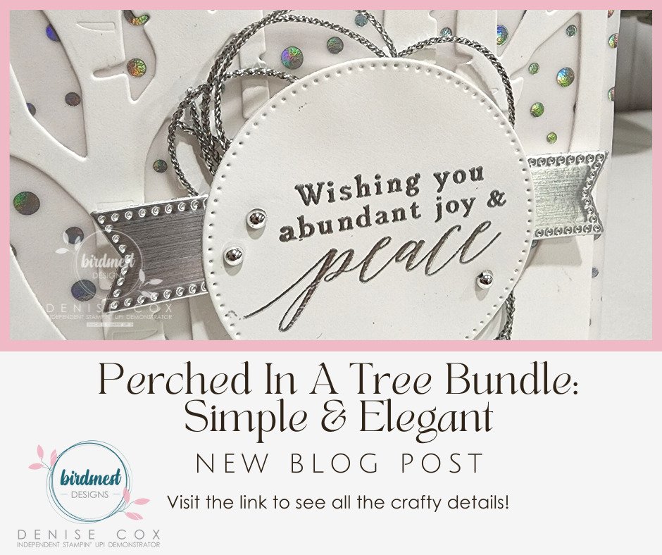 Simple & Elegant with Perched In A Tree • Denise Cox