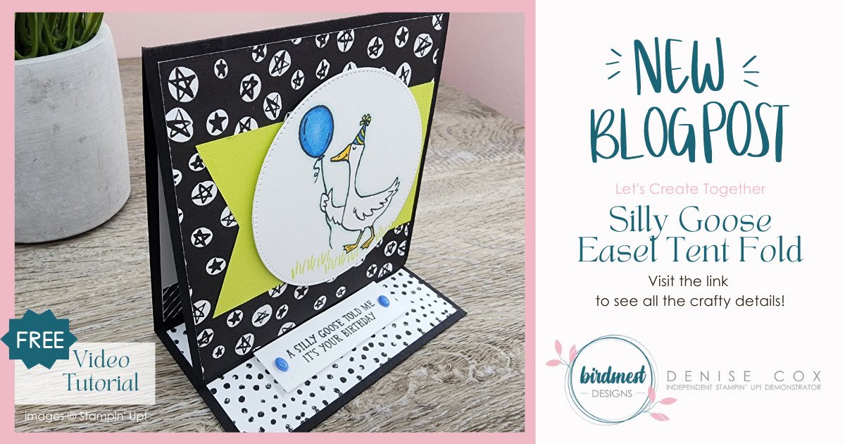 Easel Tent Fold Card with Silly Goose • Denise Cox