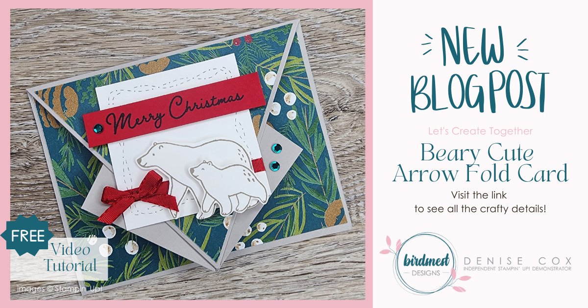 Beary Cute Arrow Fold Card • Birdsnest Designs | Denise Cox
